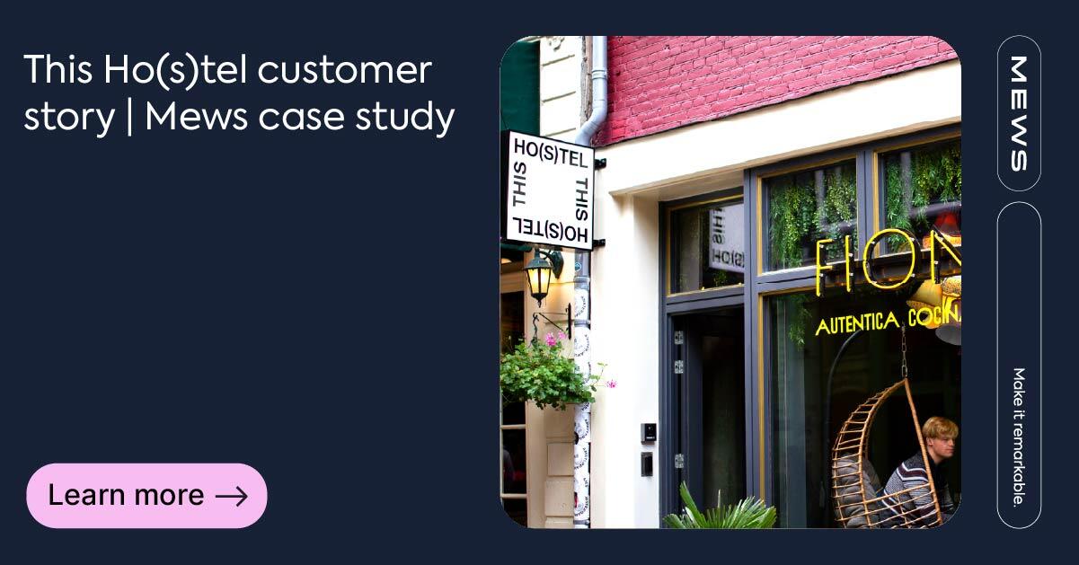 This Ho(s)tel customer story | Mews case study